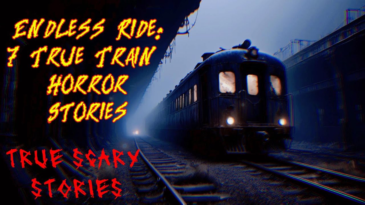 The Ghost Train: 7 True Horror Stories from the Tracks 🚂👻 | Creepypasta ...
