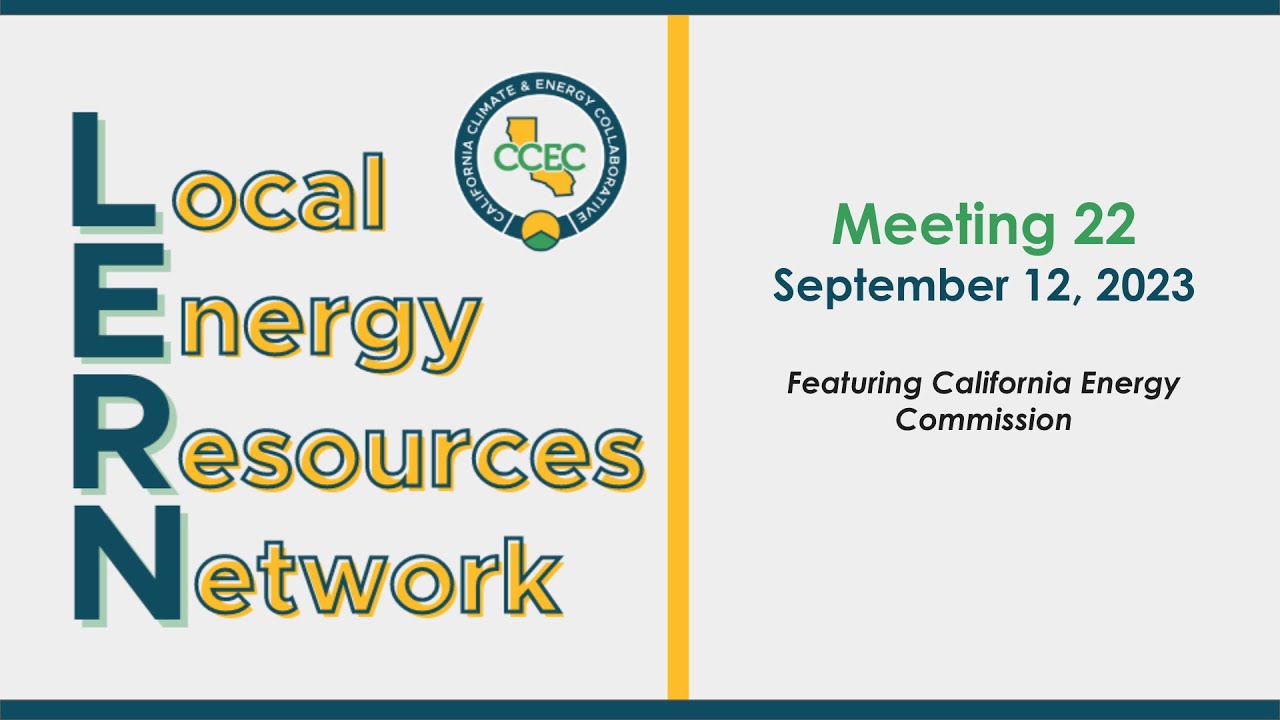 Local Energy Resources Network Meeting #22: Featuring California Energy ...