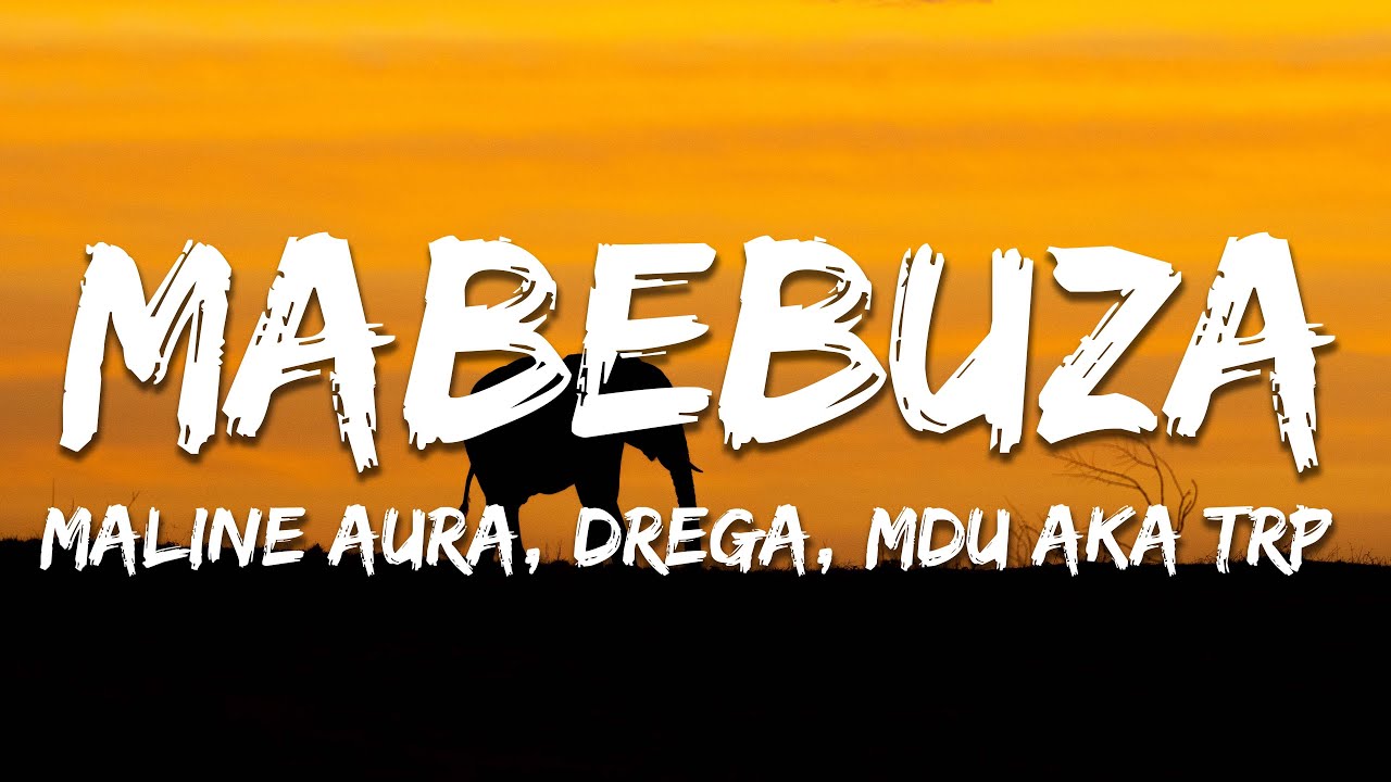 Maline Aura, Drega - Mabebuza [MDU a.k.a TRP Remix] (Lyrics) - YouTube