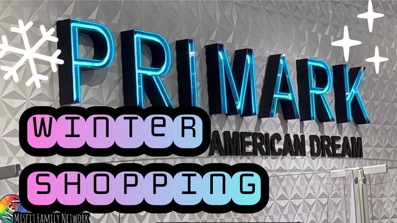 PRIMARK American Dream - Winter 2022 Family Shopping Spree for Best ...