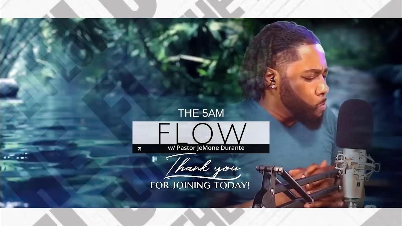 The 5AM FLOW w/Pastor JeMone Durante 05/02/2024 - YouTube