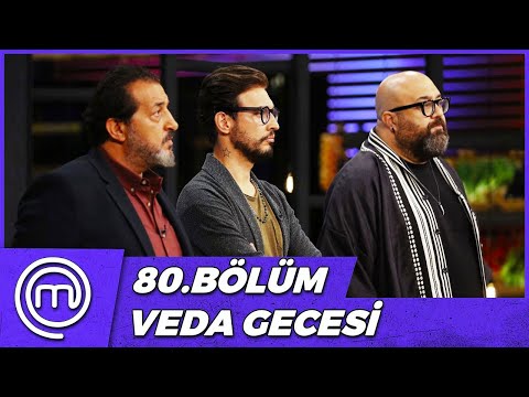 MasterChef Türkiye 80.Bölüm Özeti | VEDA GECESİ