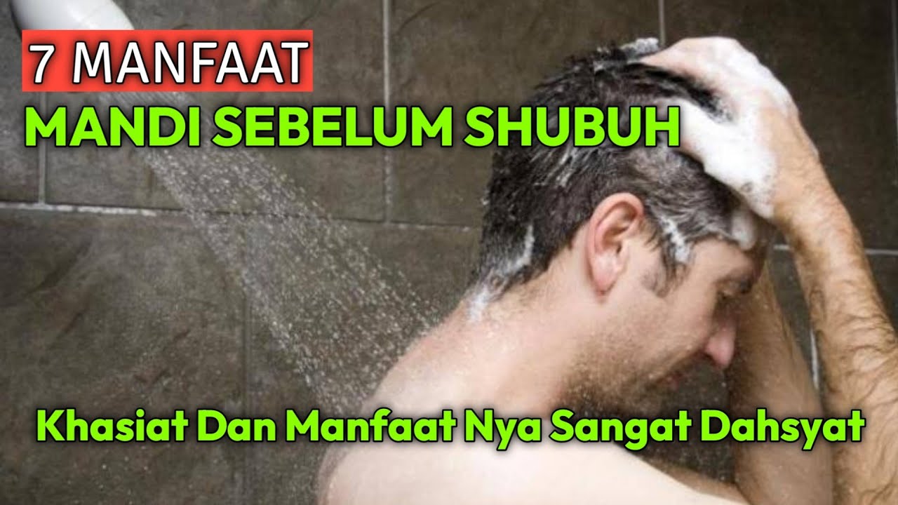 Kamu Harus Tahu Ternyata Mandi Sebelum Subuh Manfaat Nya Luar Biasa