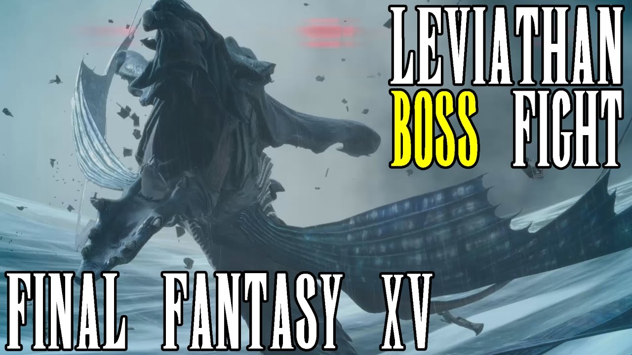 Leviathan Boss Fight: Final Fantasy XV - YouTube