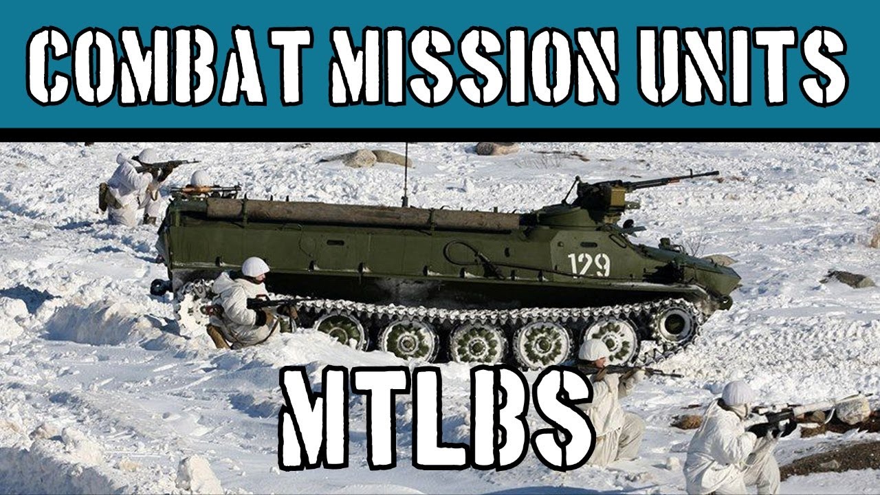 Combat Mission Units: MTLB - YouTube
