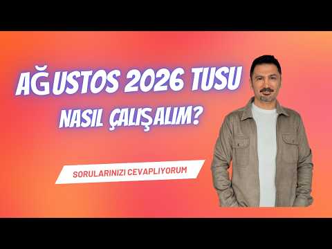 Ağustos 2026 TUS'una doğru