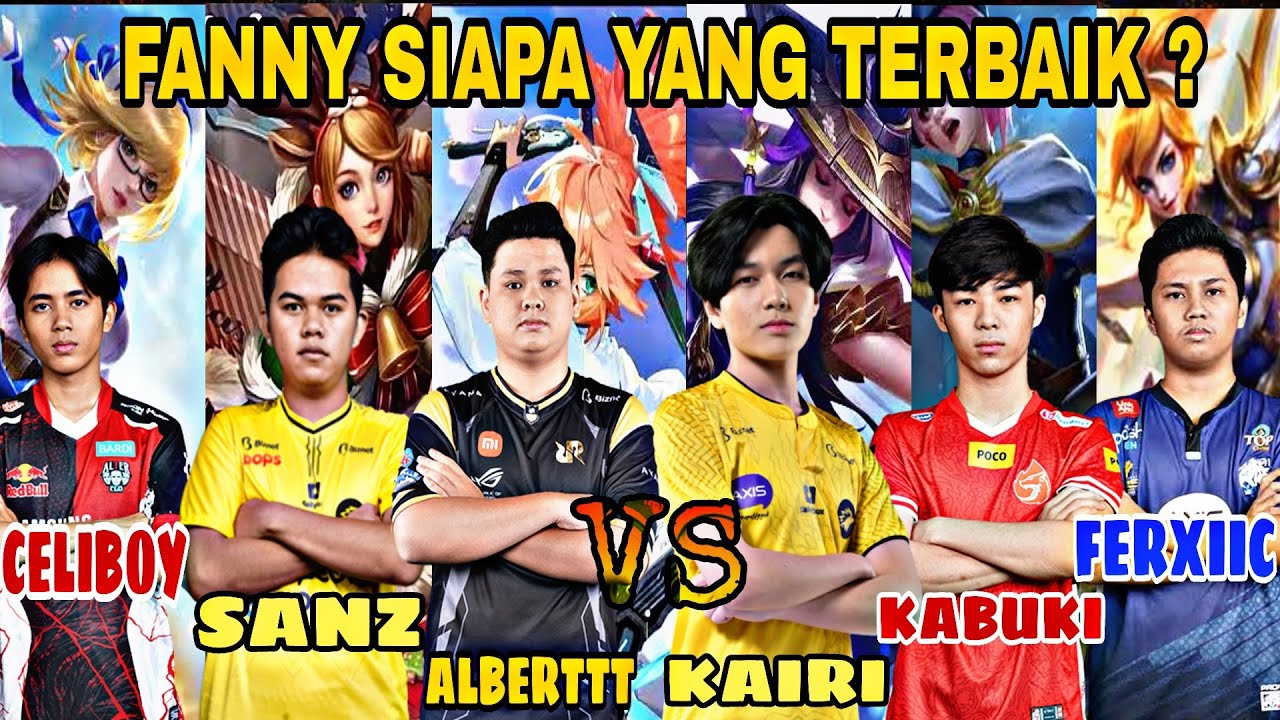 FANNY SIAPA YANG TERBAIK ? CELLIBOY,SANZ,ALBERTTT,KAIRI,KABUKI,FERXIIC ...