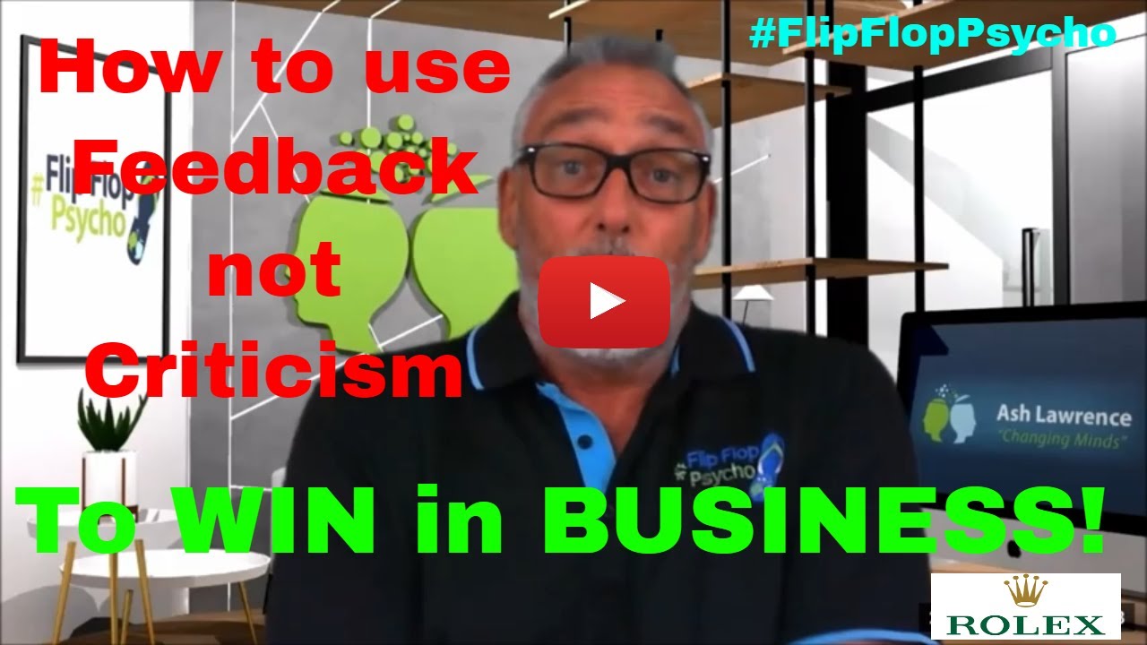 How to use Feedback not Criticism to WIN in BUSINESS! - YouTube