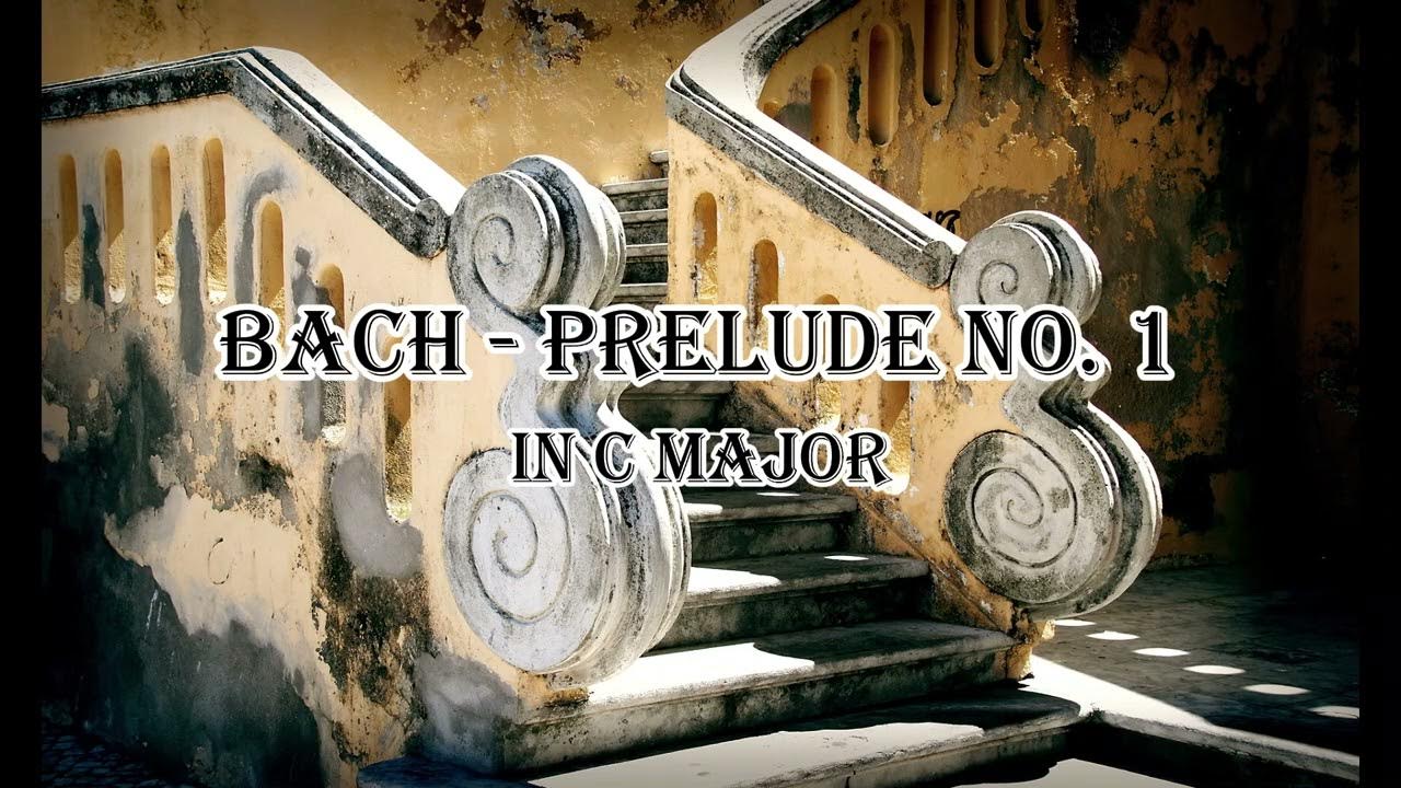 Bach - Prelude No. 1 in C Major - YouTube