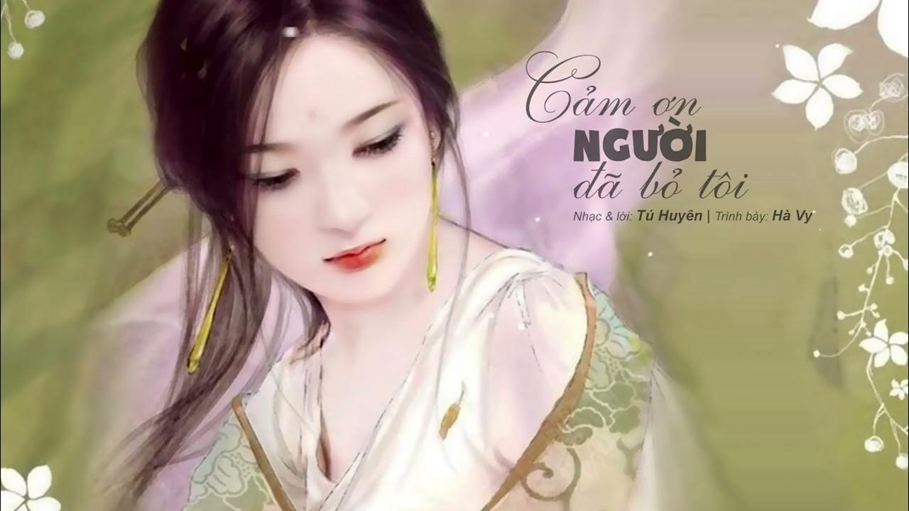 Cảm ơn người đã bỏ tôi [Hà Vy] | Tác giả: Tú Huyên - YouTube