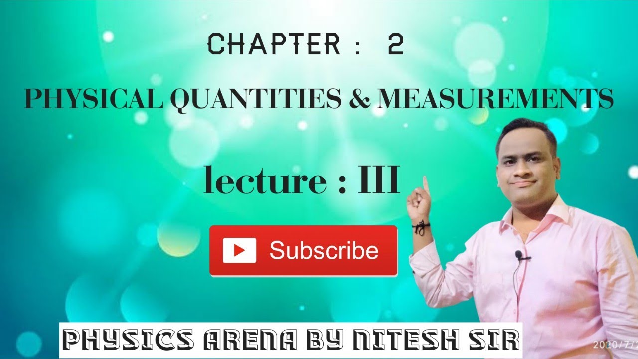 CHAPTER : 2 | PHYSICAL QUANTITIES & MEASUREMENTS ( LECTURE - III) - YouTube