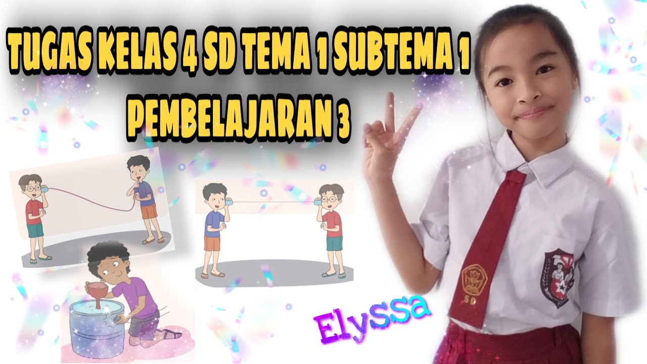 Tugas Kelas 4 SD Tema 1 Subtema 1 Pembelajaran 3 Perambatan Bunyi ...