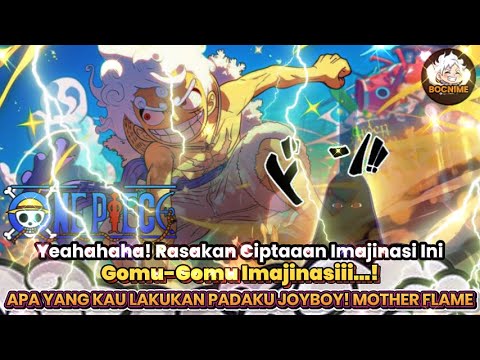 ONE PIECE TERBARU - IMAJINASI LUFFY MAMPU KELUARKAN API MOTHER FLAME ...