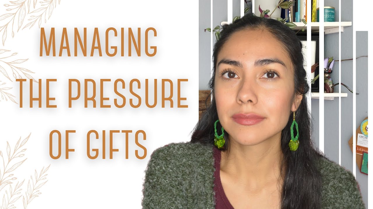 Managing the Pressure of Gift Giving - YouTube