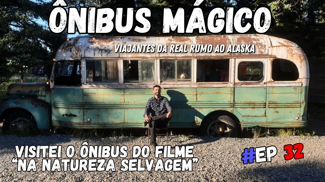 Visitei o Onibus Magico do Na Natureza Selvagem - Viajantes da Real ...