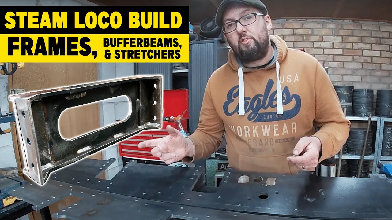 7.25" Gauge Steam Locomotive Build - Ep 2 - Main frames, Buffer beams ...