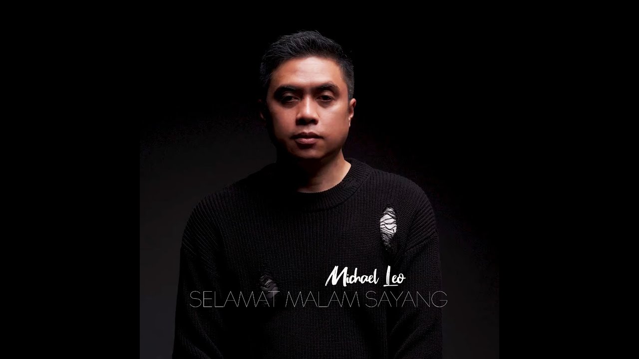 SELAMAT MALAM SAYANG - MICHAEL LEO (ORIGINAL SONG) - YouTube