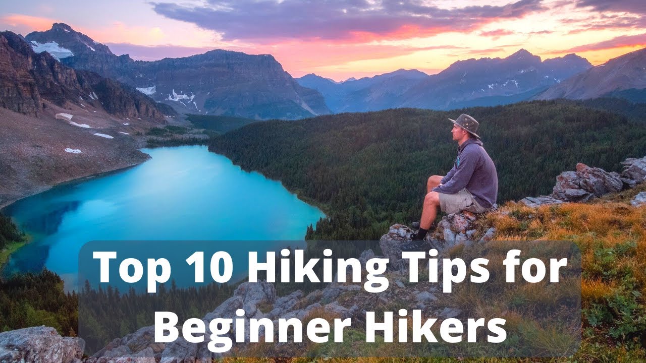 Top 10 Hiking Tips for Beginner Hikers - YouTube