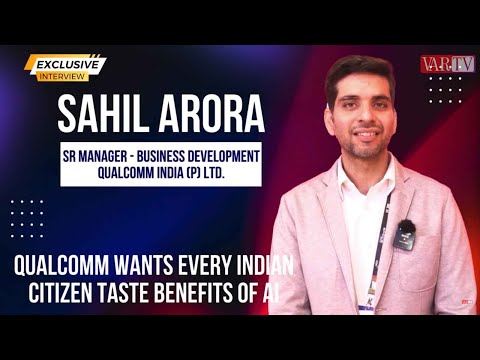 Qualcomm's Vision for India: How AI and 5G Will Benefit Every Citizen – Interview with Sahil Arora