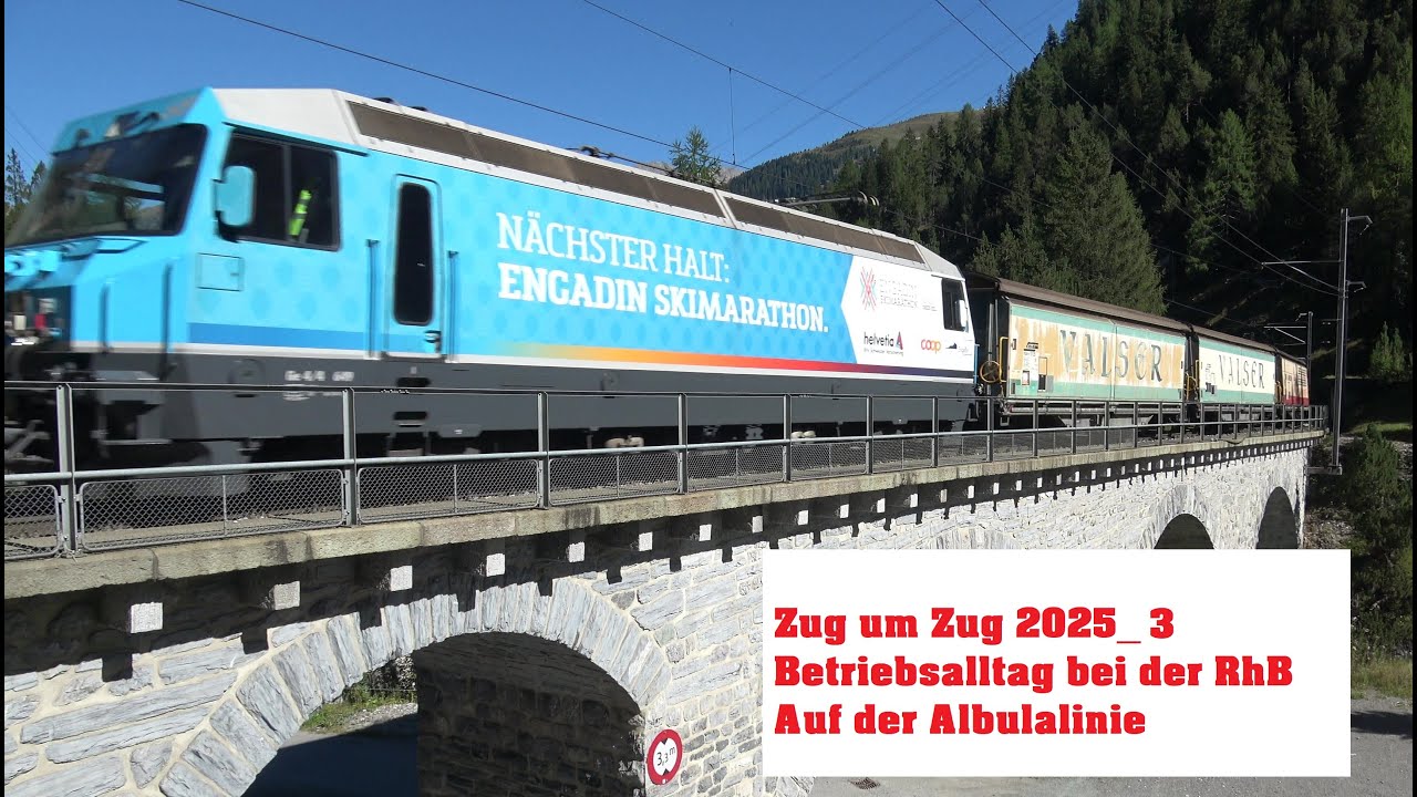 Zug um Zug 2025_3 / Betriebsalltag bei der Rhätischen Bahn - Auf der ...