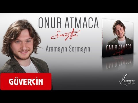 Onur Atmaca - Aramayın Sormayın   [© Güvercin Müzik Official Audio]
