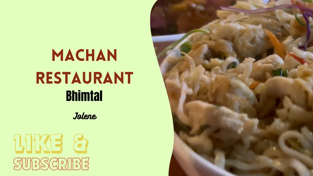 Machan Restaurant Bhimtal || Food Review || Jolene - YouTube