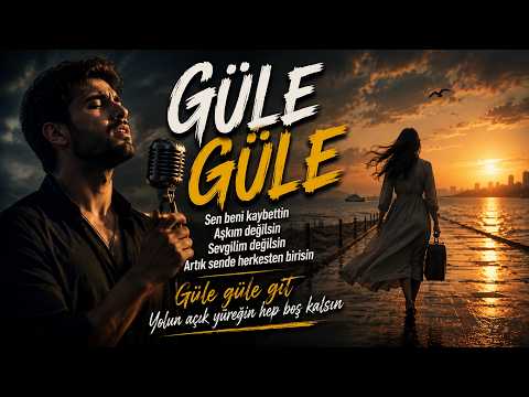 GÜLE GÜLE – Sen Beni Kaybettin | Duygusal Ayrılık Şarkısı | Yeni Türkçe Aşk Şarkısı
