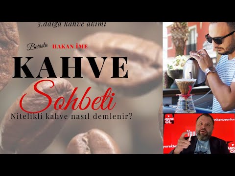 Tarladan bardağa nitelikli kahve. Nitelikli kahve demlemenin sırları.
