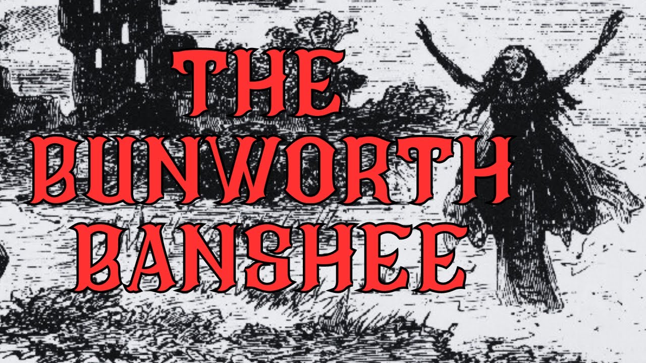 The Bunworth Banshee - YouTube