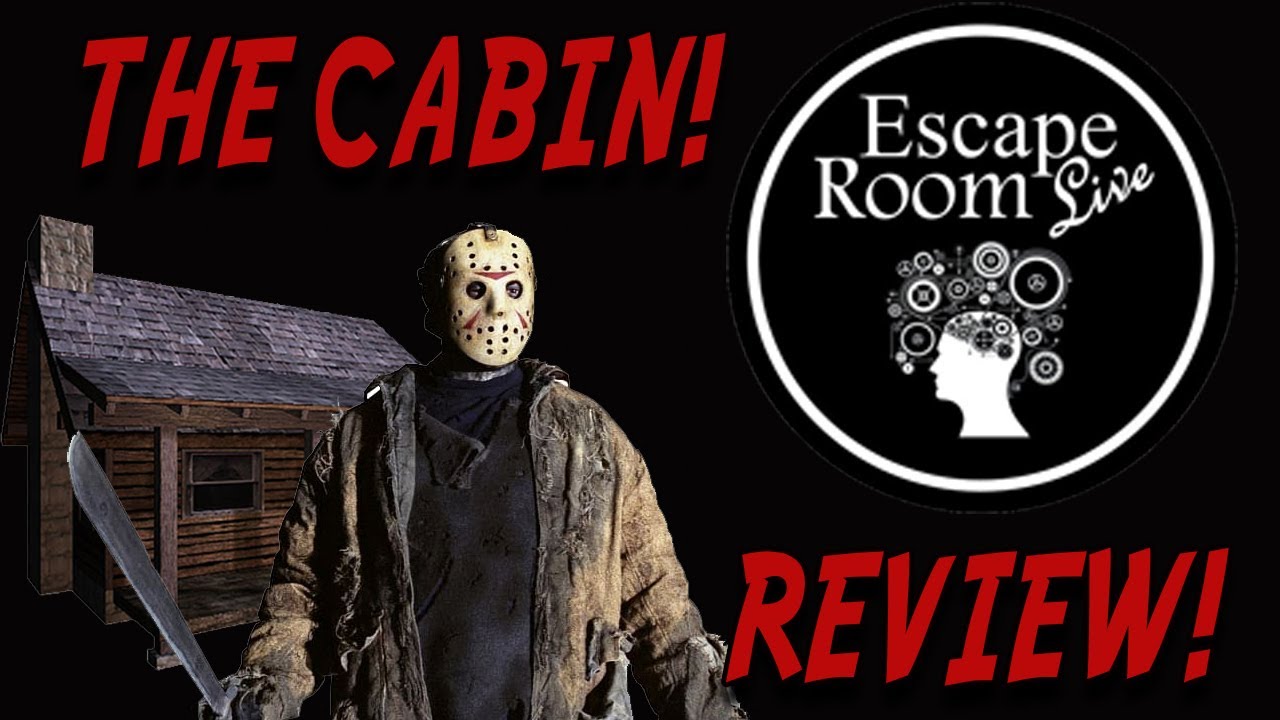 The Cabin (Formerly Known As Friday the 13th) at Escape Room Live ...