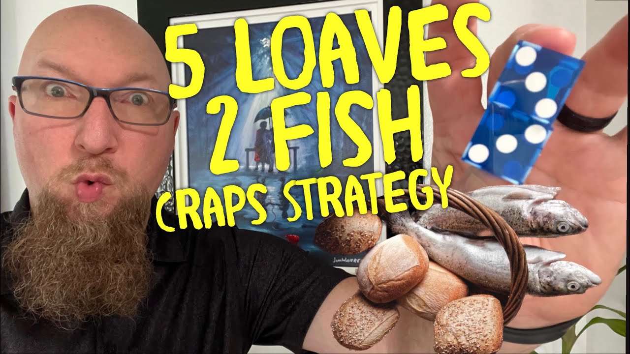 CRAPS STRATEGY :: Five Loaves & Two Fish :: PART 2 - YouTube