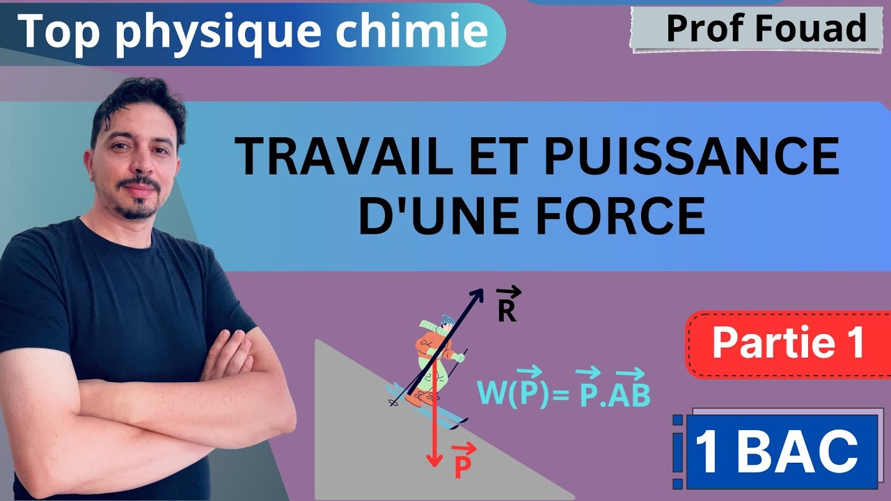 travail et puissance d'une force 1 bac partie 1 - YouTube