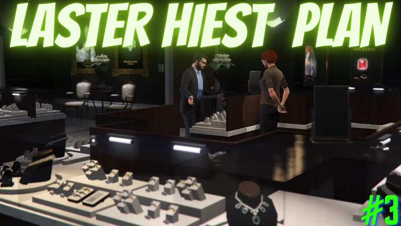 LASTER HIEST PLAN JEWELLERY SHOP | GTA V GAMEPLAY #3 - YouTube