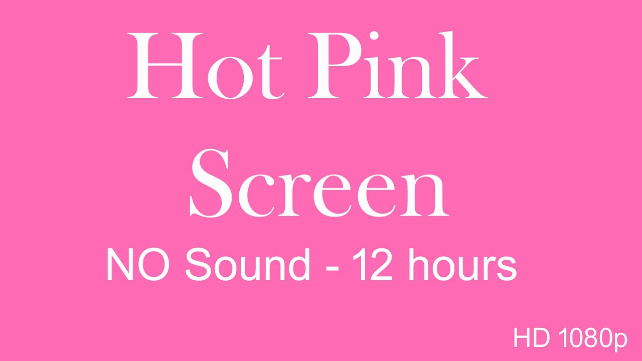 Pure hot pink color screen NO sound (12 hours) | Pink color screen ...
