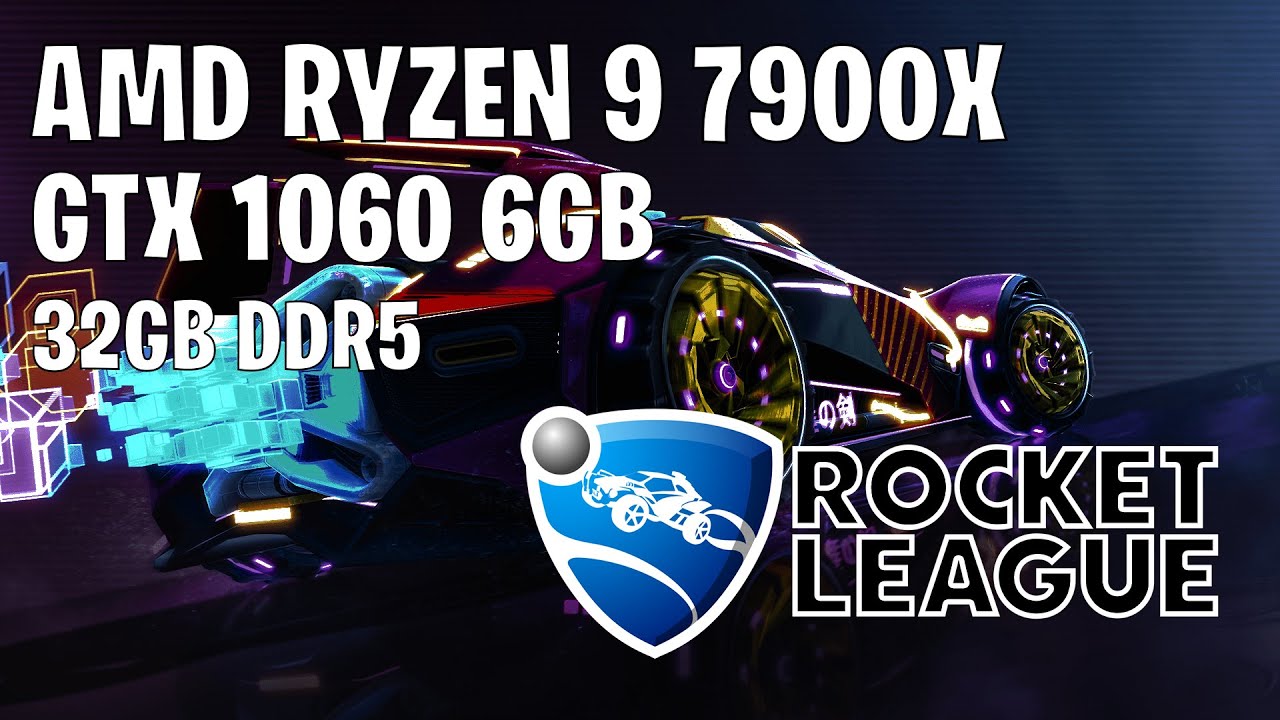 Rocket League | AMD Ryzen 9 7900X + GTX 1060 6GB + 32GB RAM | 4K - YouTube