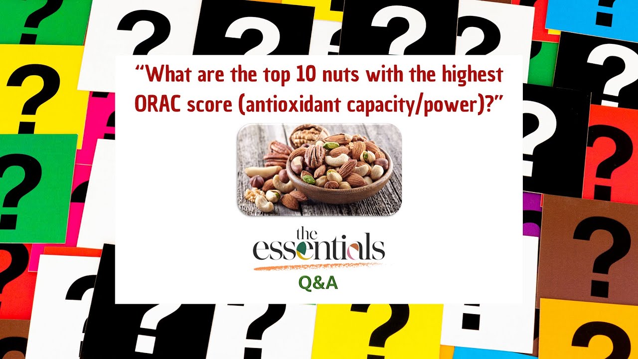 Podcast: “What are the top 10 nuts with the highest ORAC score?” - From ...