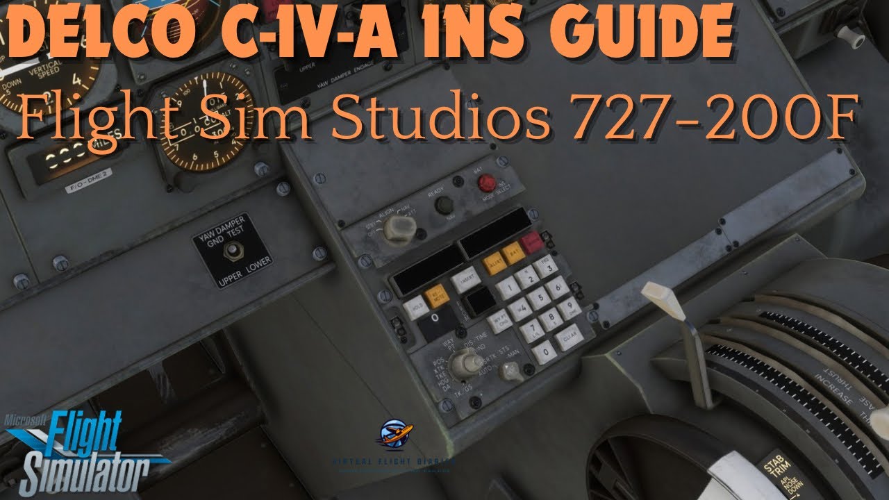 MSFS 2020 Guide to Programming the C-IV-A INS System in FSS 727-200F # ...