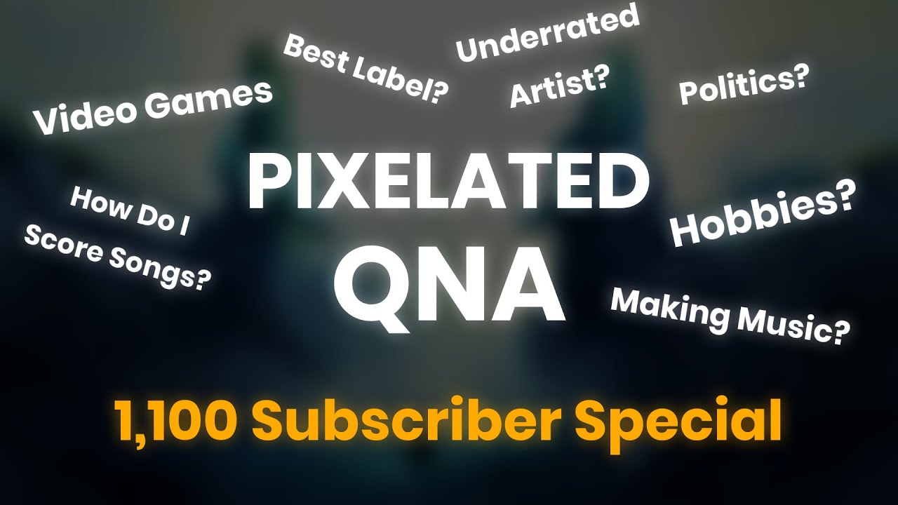 PIXELATED QNA 🙏 (1,100 Subscriber Special) - YouTube