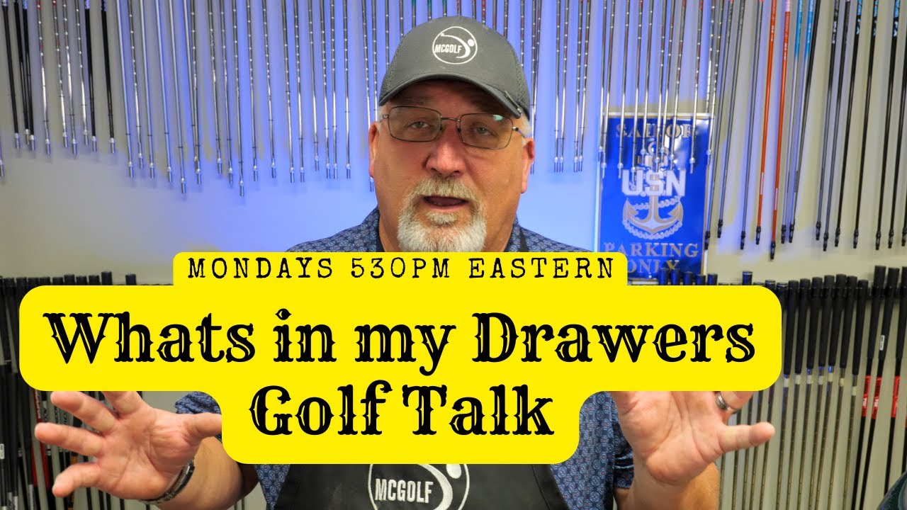 Whats in My drawers golf talk,. Matt Builds golf clubs!! - YouTube