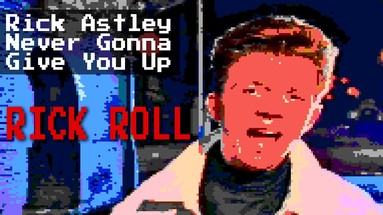 Rick Astley - Never Gonna Give You Up (8 Bit Chiptune RICK ROLL) - YouTube