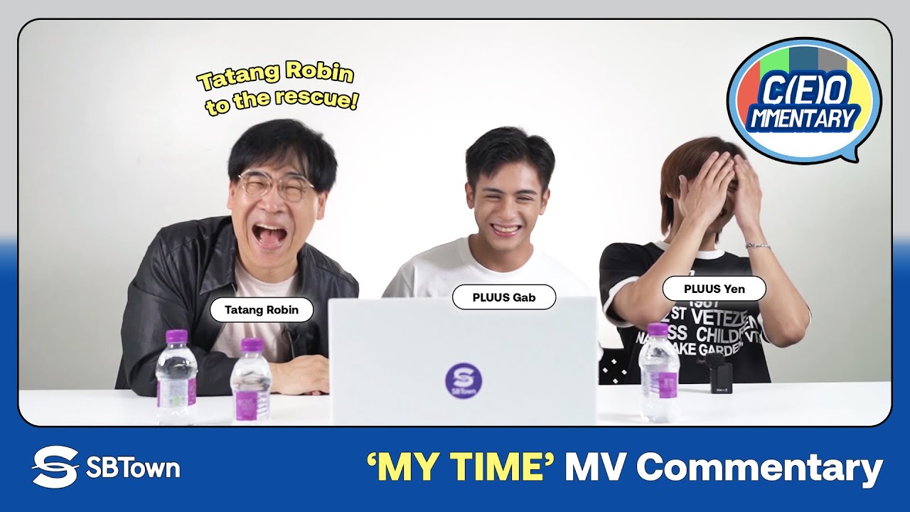 [SBTown] 📹 PLUUS' MY TIME MV Commentary | Tatang Robin x PLUUS - YouTube