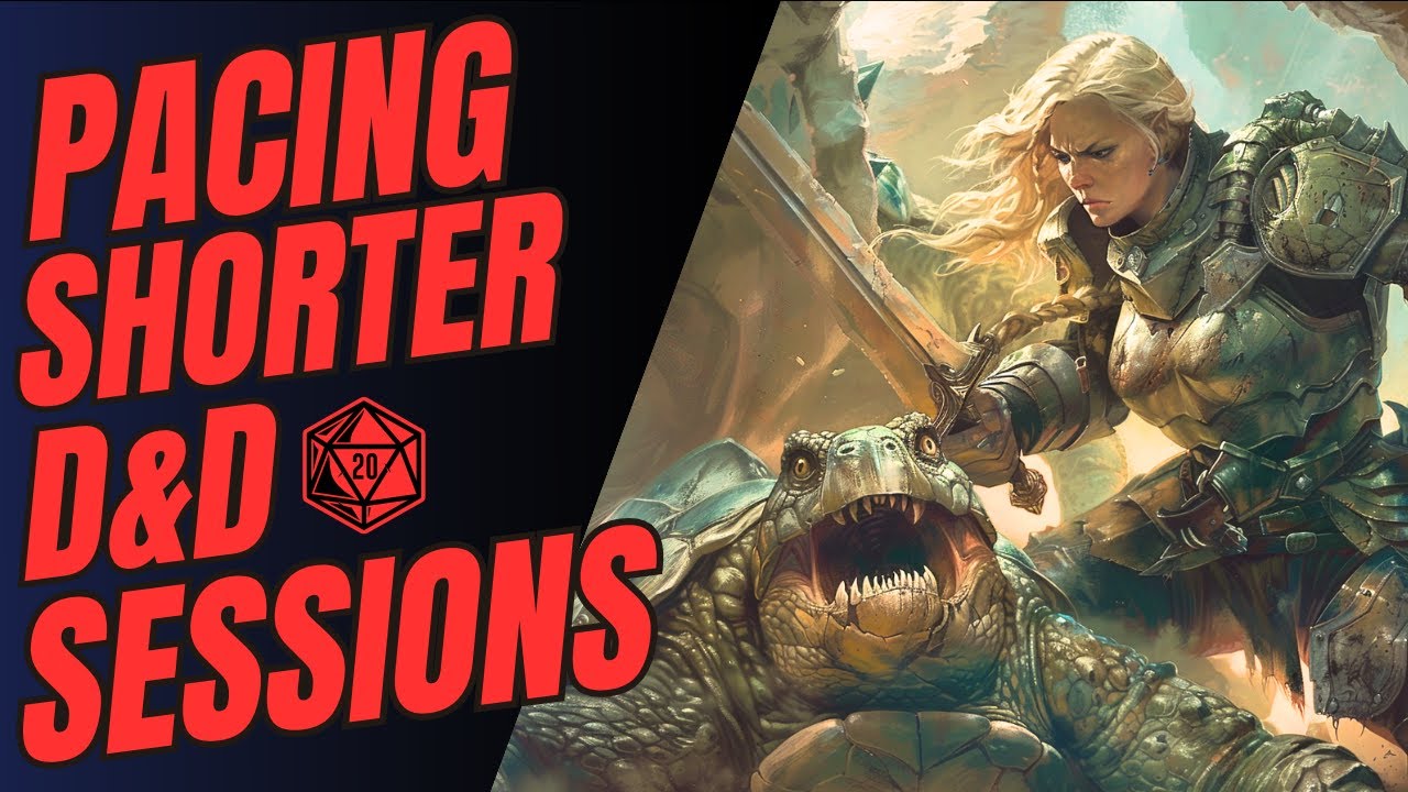 D&D Pacing For Shorter Sessions (Dungeons & Dragons | GM Tips) - YouTube