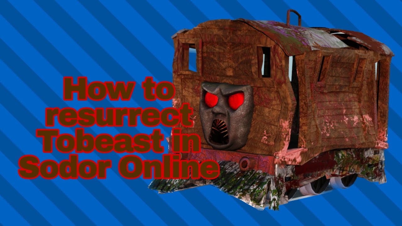 How to Resurrect Tobeast in Sodor Online - YouTube