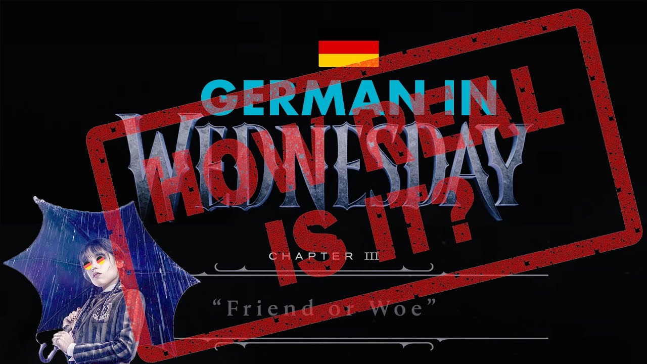 Language Expert reacts to German in Wednesday S01E03 – HOW REAL IS IT ...