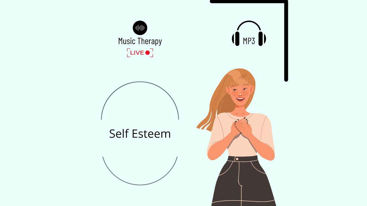 Self esteem music therapy - YouTube