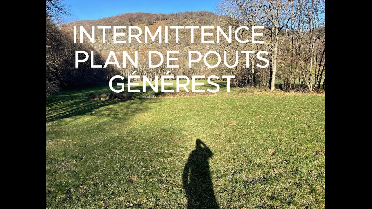 Intermittence Plan de Pouts à Générest - YouTube