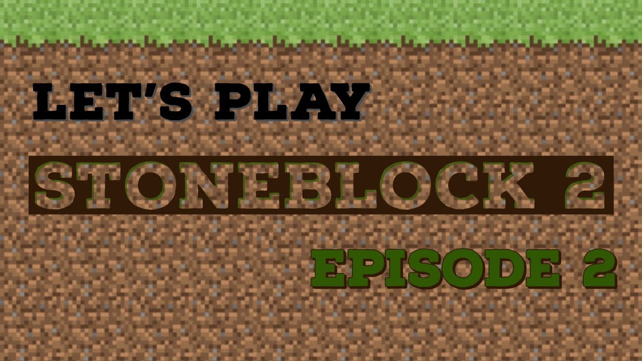 Lets Play: FTB Presents Stoneblock 2 Episode Two - YouTube