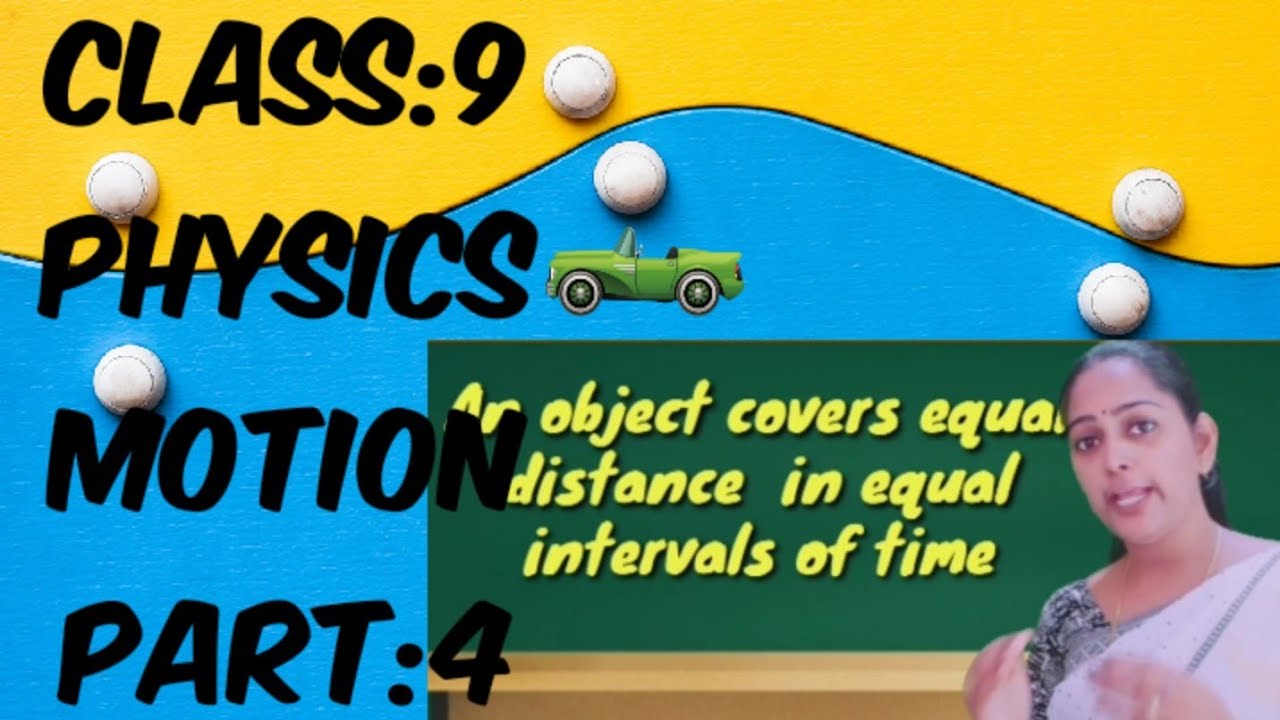 Class IX Physics-Motion Part 4 - YouTube