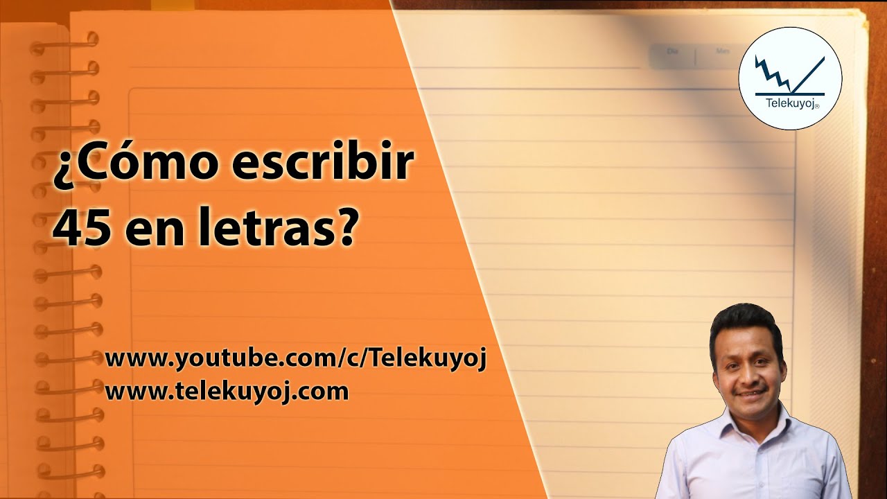 Cómo se escribe 45 - YouTube