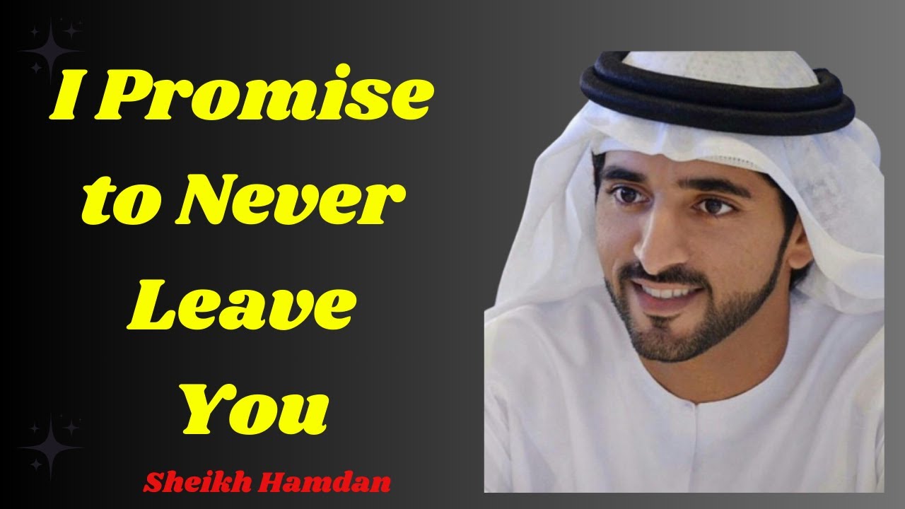 I Promise to Never Leave You|Sheikh Hamdan|Fazza Prince of Dubai|Fazza ...